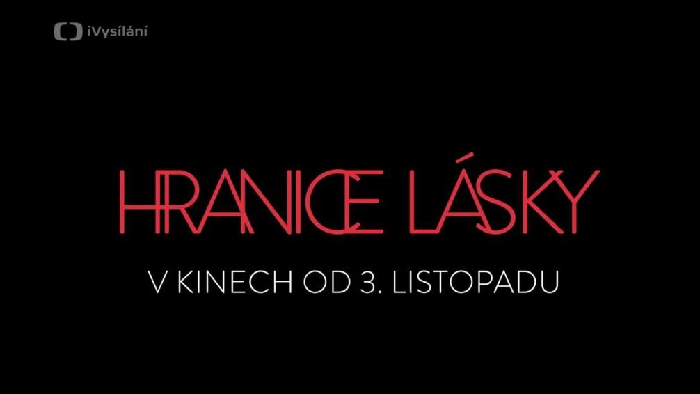 Trailer - Hranice lásky | Česká televize