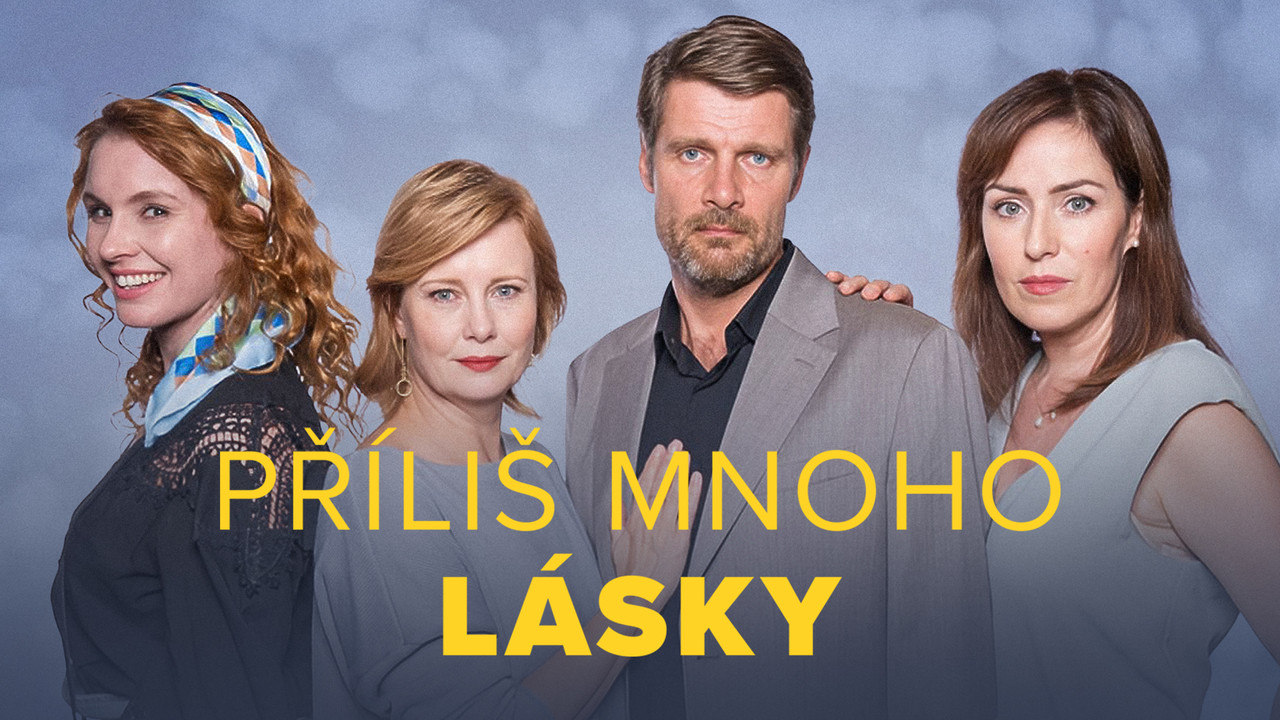 Tvůrci a herci — Příliš mnoho lásky — Česká televize